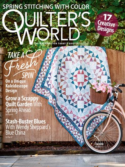 Quilter's World Spring Edition Magazine 2025 – Bits 'n Pieces Quilt Shop